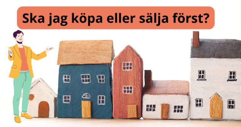 Ska man köpa eller sälja bostad först? | Bolånesidan